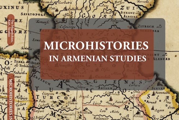 Fresno State Armenian Studies Publishes Volume on 'Microhistories in Armenian Studies' - Asbarez.com